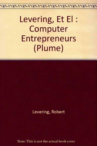 Computer Entrepreneur: Moskowitz, Milton, Katz, Michael, Levering ...