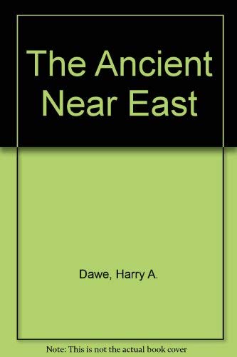 The Ancient Near East: Dawe, Harry A.: 9780675012805: Amazon.com: Books