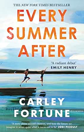 Every Summer After: the PHENOMENAL BESTSELLING ROMANCE - soon to be a ...