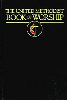 The United Methodist Book of Worship: Regular Edition Black - Kindle ...