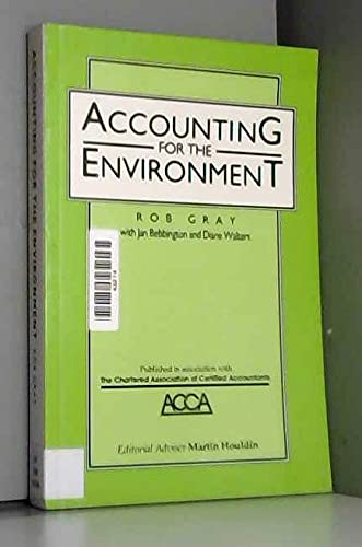 Accounting for the Environment: Gray, Rob, Bebbington, Jan, Walters ...