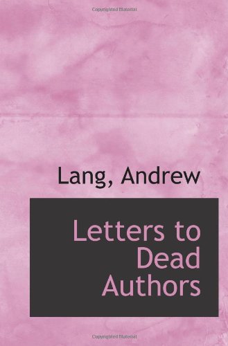 Letters to Dead Authors: Andrew: 9781113536761: Amazon.com: Books