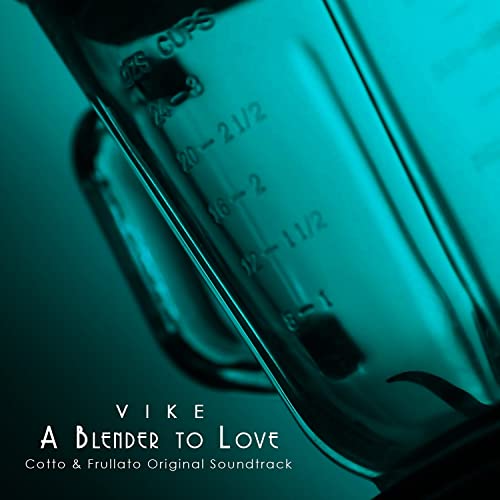 Play A Blender To Love by Vike on Amazon Music