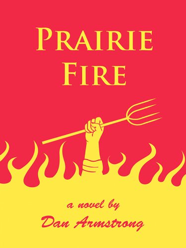 Prairie Fire - Kindle edition by Armstrong, Dan. Literature & Fiction ...