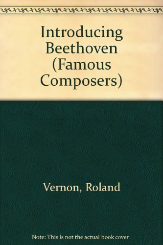 Introducing Beethoven (Famous Composers): Vernon, Roland, Snedden ...