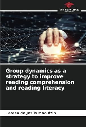 Group dynamics as a strategy to improve reading comprehension and ...