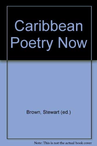 Caribbean Poetry Now: Brown, Stewart, Morris, Mervyn: 9780340573792 ...