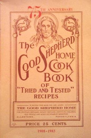 The Good Shepherd Home Cook Book of Tried and Tested Recipes: The Good ...