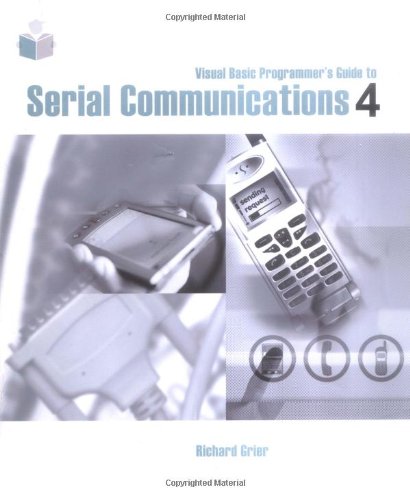 Visual Basic Programmer's Guide to Serial Communications: Richard Grier: 9781890422288: Amazon ...