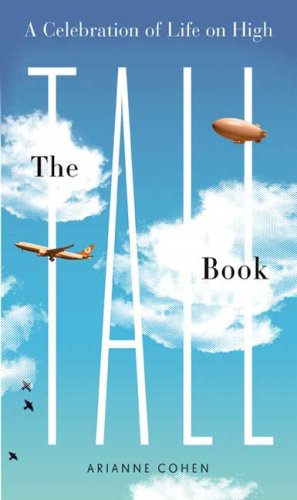 The Tall Book: A Celebration of Life from on High: Cohen, Arianne ...