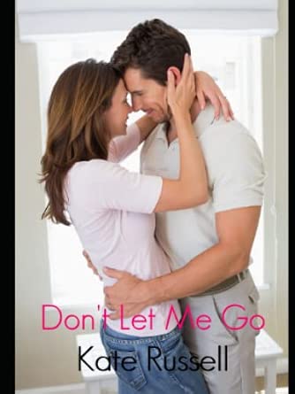 Don't Let Me Go (Best Friends Trio): Russell, Kate: 9798351312149 ...