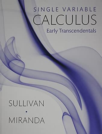 Single Variable Calculus: Early Transcendentals: Sullivan, Michael ...