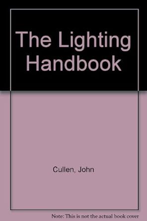 The Lighting Handbook : Cullen, John: Amazon.co.uk: Books