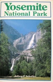 Yosemite National Park: A Natural-History Guide to Yosemite and Its ...