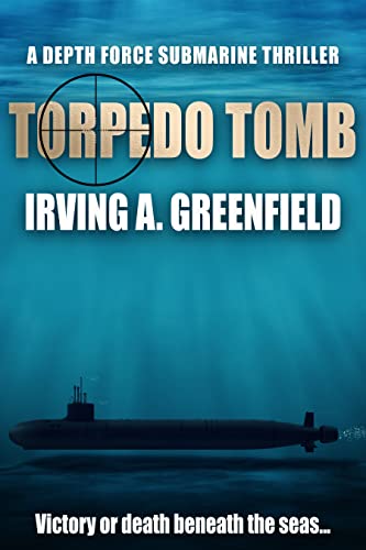 Amazon.com: Torpedo Tomb: Victory or death beneath the seas... (Depth Force Submarine Thrillers ...