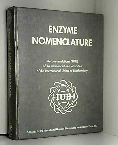 Enzyme Nomenclature: International Union of Biochemistry. Nomenclature ...