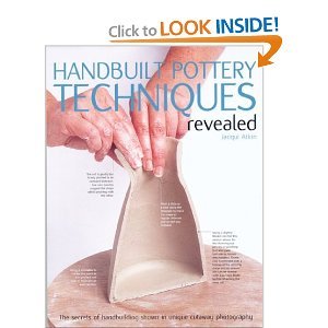 Handbuilt Pottery Techniques Revealed: The secrets of handbuilding ...
