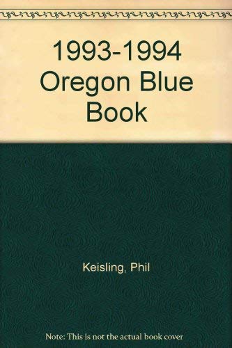 1993-1994 Oregon Blue Book: Keisling, Phil: 9780924540165: Amazon.com ...