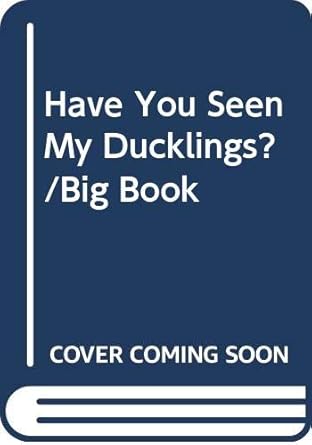 Have You Seen My Duckling?: Nancy Tafuri: 9780590659550: Amazon.com: Books