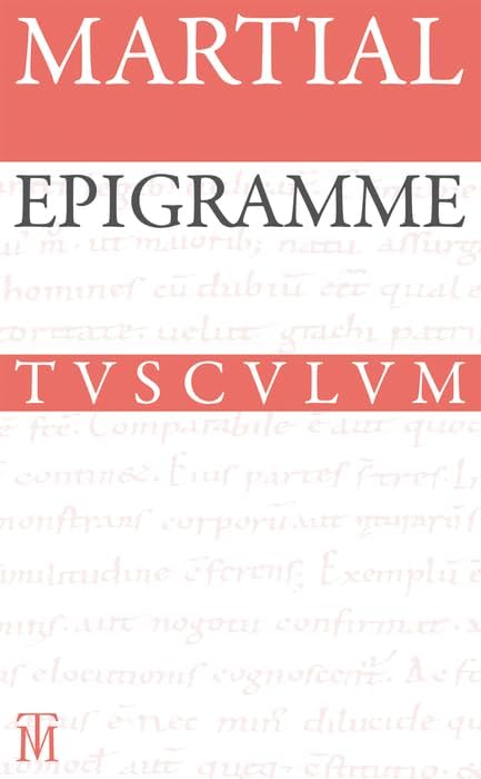Epigramme: Lateinisch - deutsch (Sammlung Tusculum) : Barié, Paul ...
