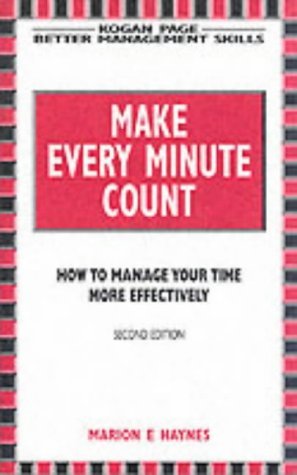 Amazon.com: Make Every Minute Count: How to Manage Your Time ...