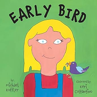 Early Bird : Koffler, Michael, Costantino, Keri, Lynch, Denis: Amazon ...