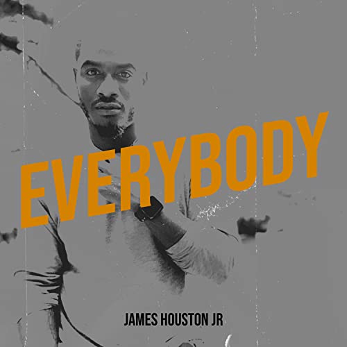 Écouter Everybody par James Houston Jr sur Amazon Music Unlimited
