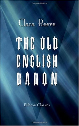 The Old English Baron - Kindle edition by Reeve, Clara. Literature ...