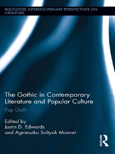 The Gothic in Contemporary Literature and Popular Culture: Pop Goth ...