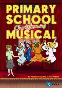 Primary School Christmas Musical: Oxspring, Andrew: 9781905644681 ...