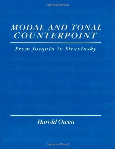 Modal and Tonal Counterpoint: From Josquin to Stravinsky by Harold Owen ...