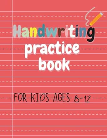 Handwriting Practice Book: 104 Pages of Handwriting Practice and ...