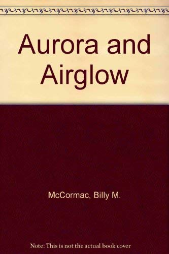 Aurora and Airglow: Edited by Billy M. McCormac: 9780278921146: Amazon ...