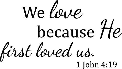 Newclew We Love Because he First Loved US. 1 John 419 – Adhesivo ...