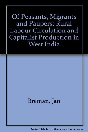 Of Peasants, Migrants and Paupers: Rural Labour Circulation and ...