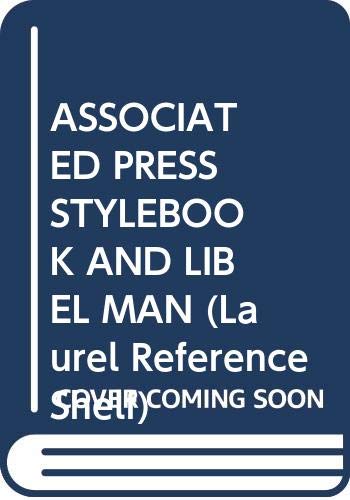ASSOCIATED PRESS STYLEBOOK AND LIBEL MAN (Laurel Reference Shelf ...