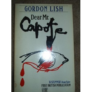 Dear Mr. Capote: Gordon Lish: 9780340378939: Amazon.com: Books