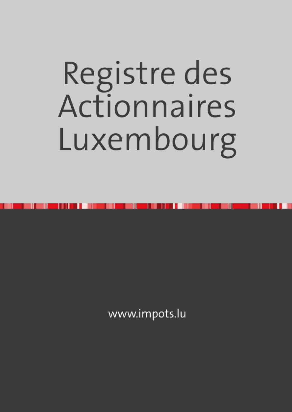 Amazon.fr - Registre des Actionnaires - Luxembourg: Luxembourg ...