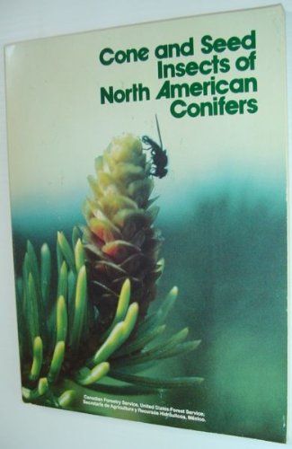 Cone and Seed Insects of North American Conifers: Hedlin, Alan F ...