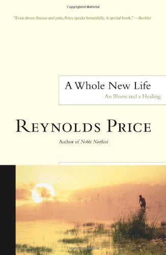 A Whole New Life: An Illness and a Healing (Scribner Classics): Price ...
