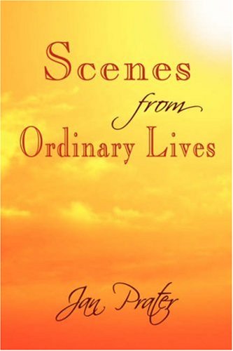 Scenes from Ordinary Lives: Prater, Jan: 9781604418743: Amazon.com: Books