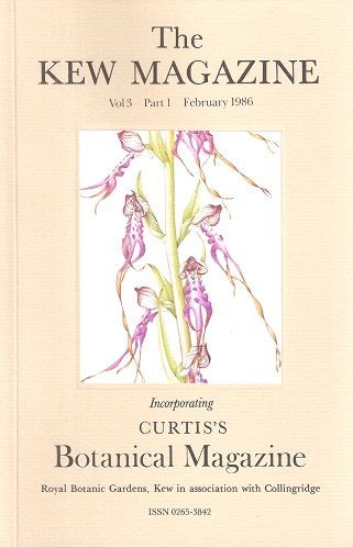 The Kew Magazine Volume 3 Part 1. February 1986 (incorporating Curtis's ...