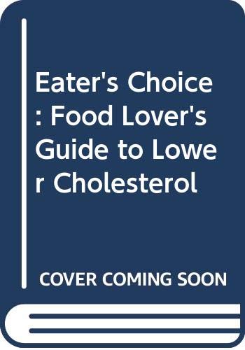 Amazon.it: Eater's Choice: Food Lover's Guide to Lower Cholesterol ...