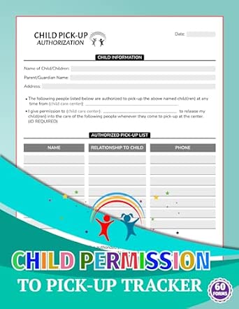 Child Permission To Pick-Up Tracker: 60 Parent-Approved Child Release ...