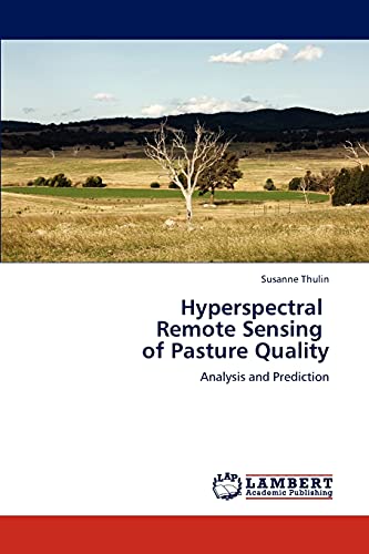 Hyperspectral Remote Sensing of Pasture Quality: Analysis and ...