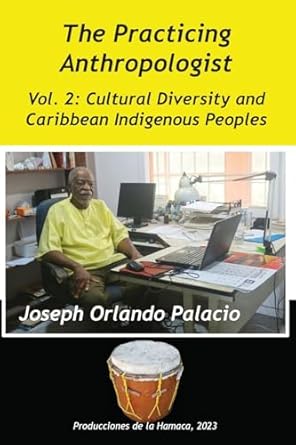 Cultural Diversity and Caribbean Indigenes Peoples (The Practicing ...