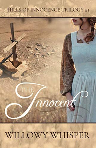 The Innocent (Hills of Innocence Trilogy): Whisper, Willowy ...