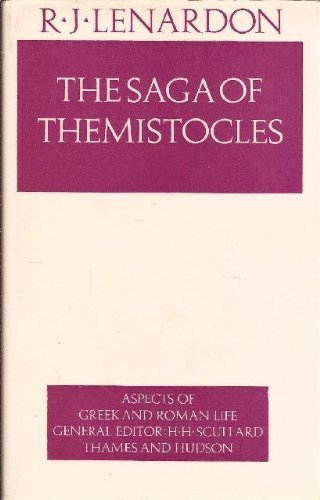 The Saga of Themistocles (Aspects of Greek and Roman Life) : Lenardon ...