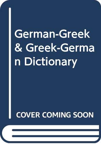German-Greek & Greek-German Dictionary: unknown author: 9789607012623 ...