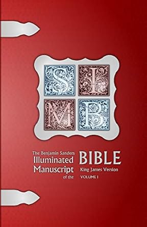 The Benjamin Sanders Illuminated Manuscript of the Bible KJV BW I ...